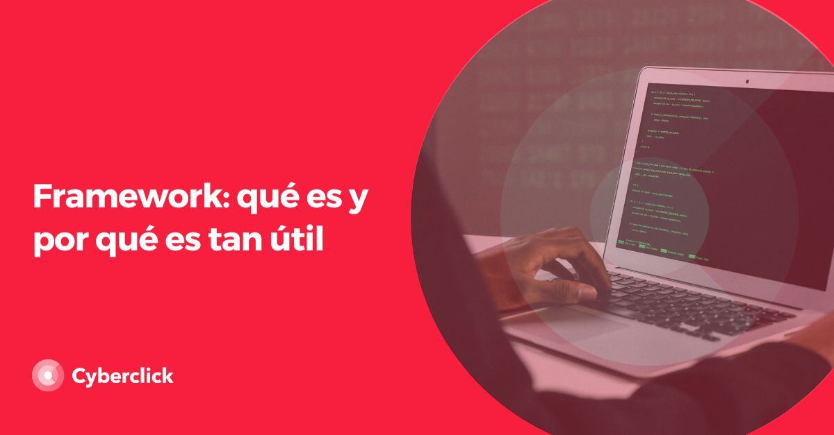 Framework: qué es y por qué es tan útil